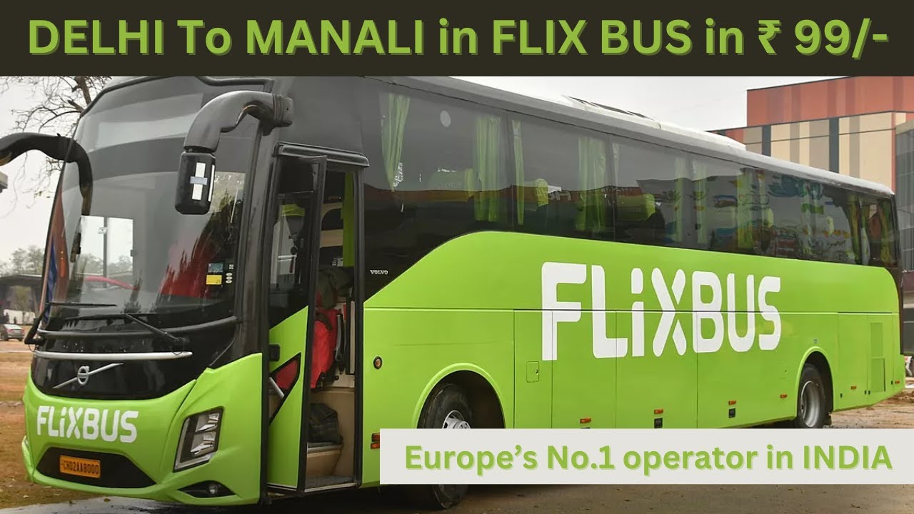Delhi To Manali in just 99/- | Flix Bus | Volvo 9600 | First Time in ...