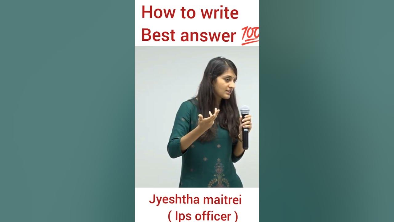 How to write best answer 💯 | jyeshtha maitrei ( ips officer ) - YouTube