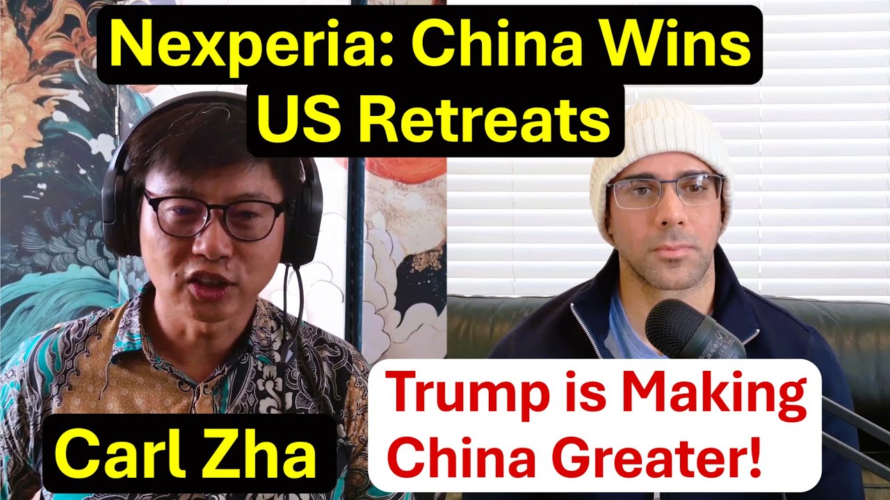 Carl Zha | Nexperia Seizure, China's Retaliation, US Retreat - YouTube