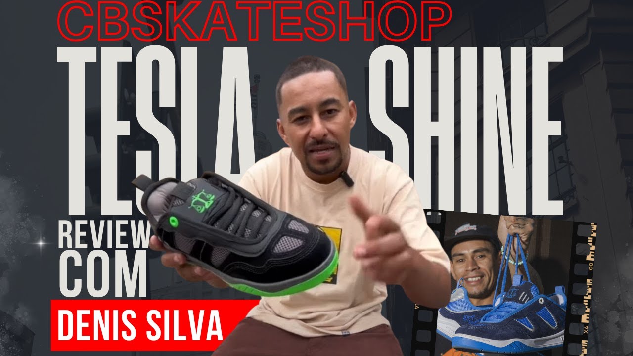 Review Tesla Shine Djorge Oliveira (Denis Silva) - cbskateshop.com.br ...