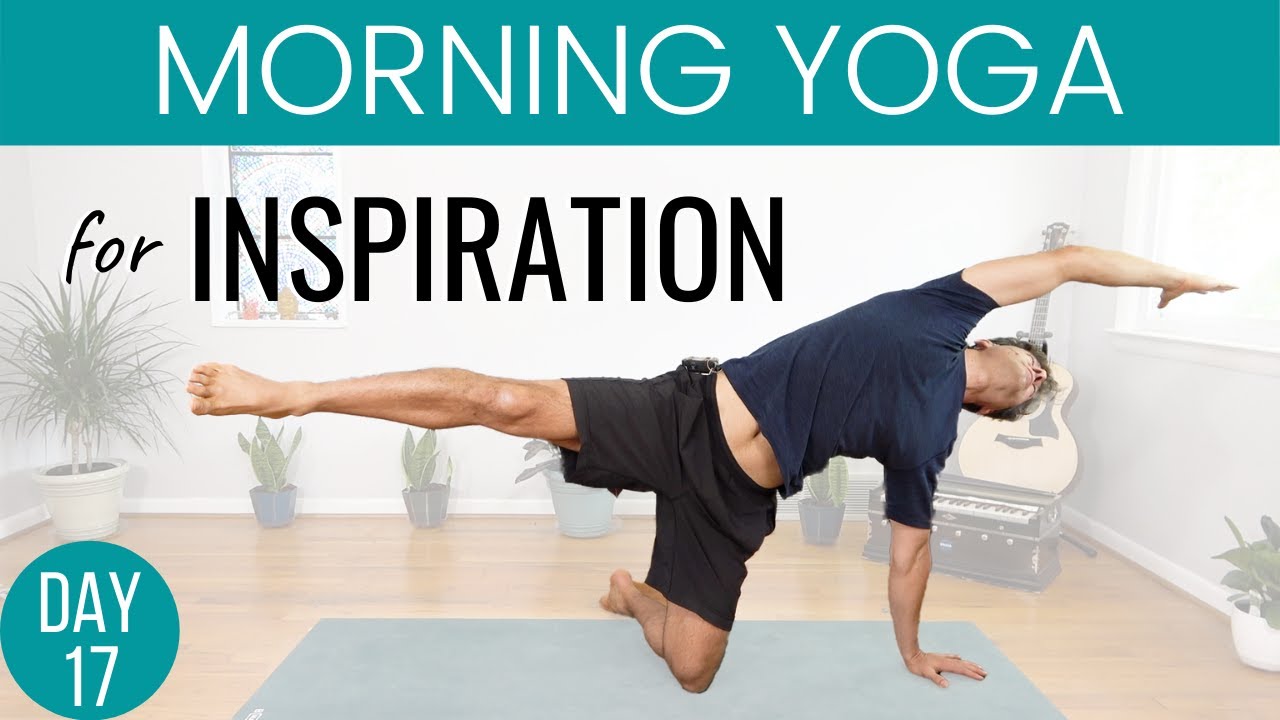Morning Yoga Flow for Inspiration | 30 Day Yoga Challenge - Day 17 ...