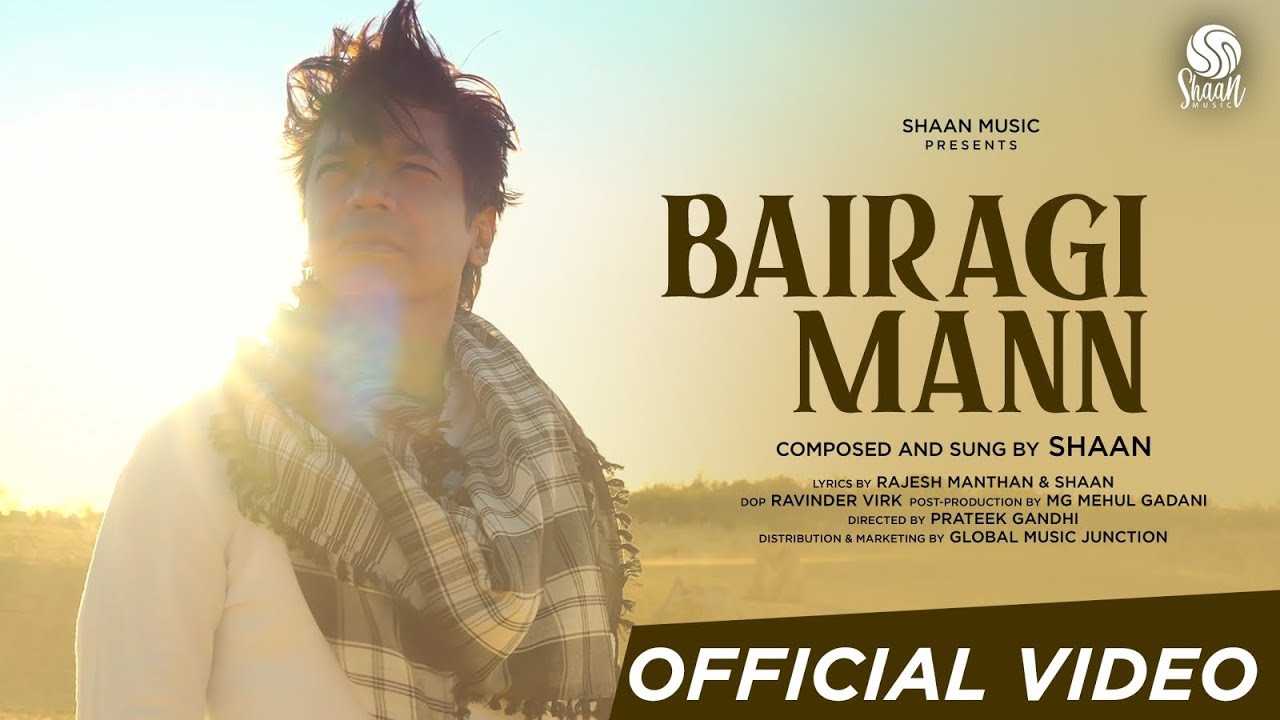 Bairagi Mann | Official video | Shaan | New song 2023 - YouTube