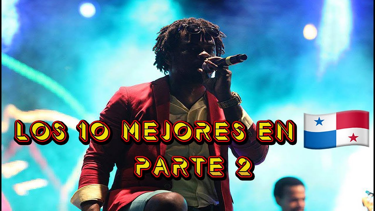 Los 10 Mejores Cantantes Urbanos en Panamá Parte 2 - YouTube