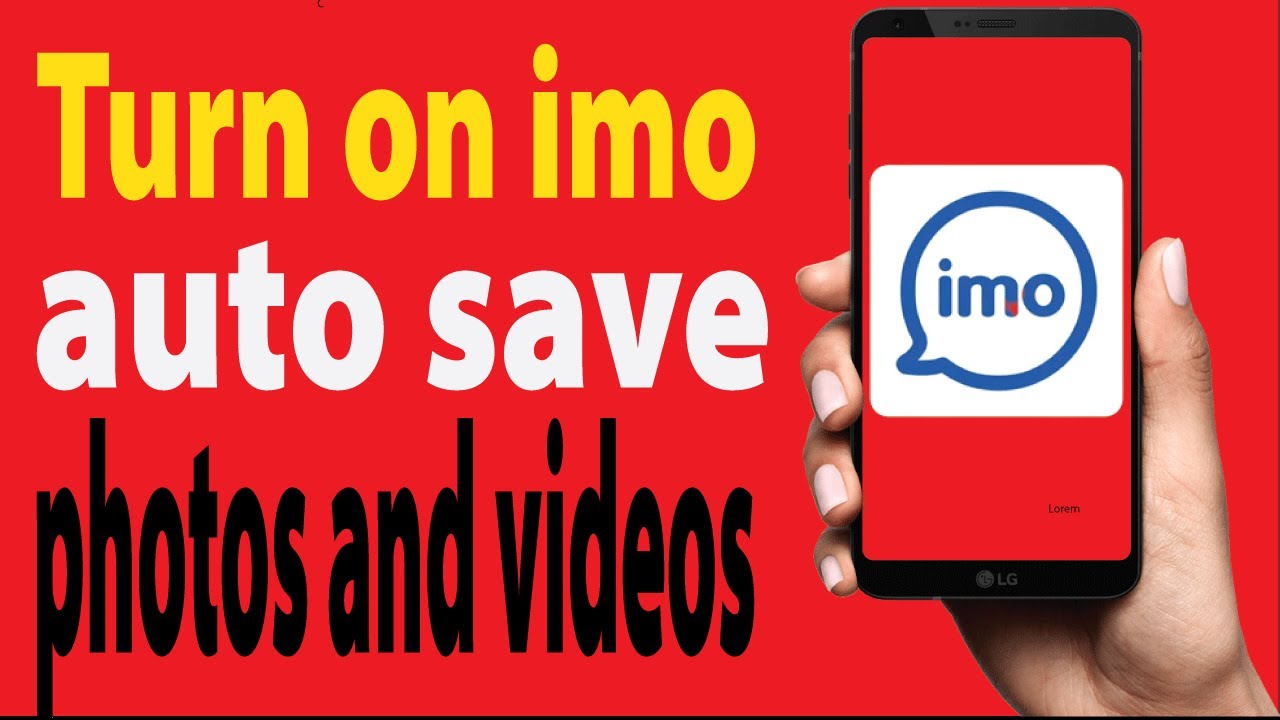 How To Turn On Auto Save Photos And Videos In IMO YouTube how-to-turn-on-auto-save-photos-and-videos-in-imo-youtube