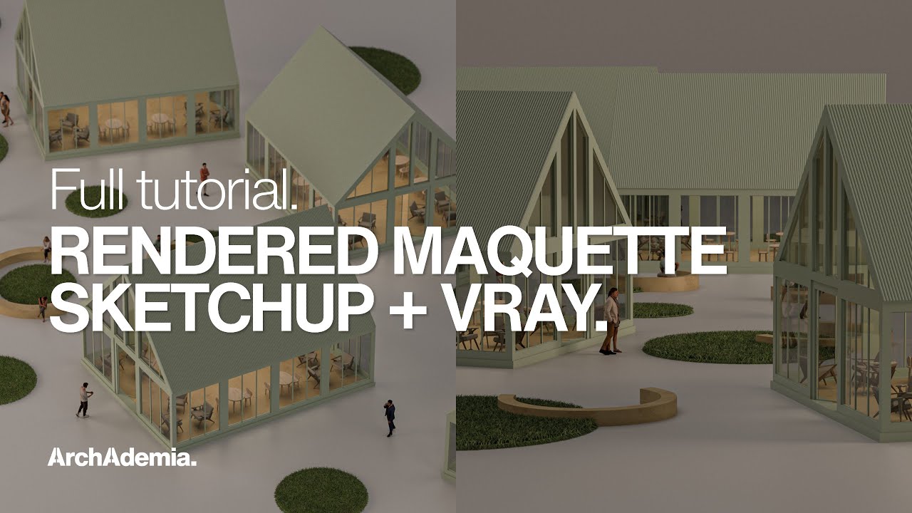How to Create a Rendered Architectural Maquette | Vray & SketchUp - YouTube