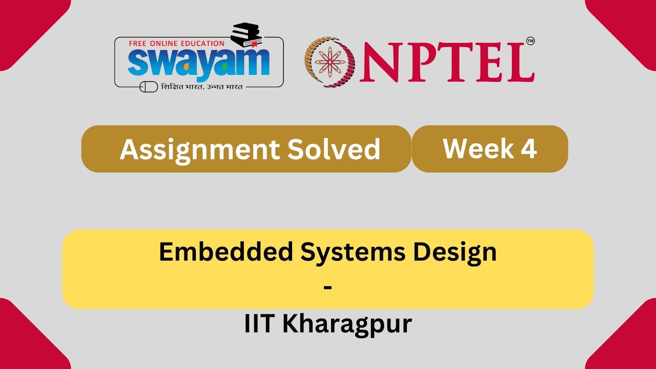 Embedded Systems Design Week 4 | NPTEL ANSWERS 2025 | #nptel2025 # ...