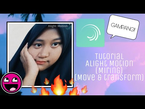 Tutorial ALIGHT MOTION (MIRING)/(MOVE & TRANSFORM) - YouTube