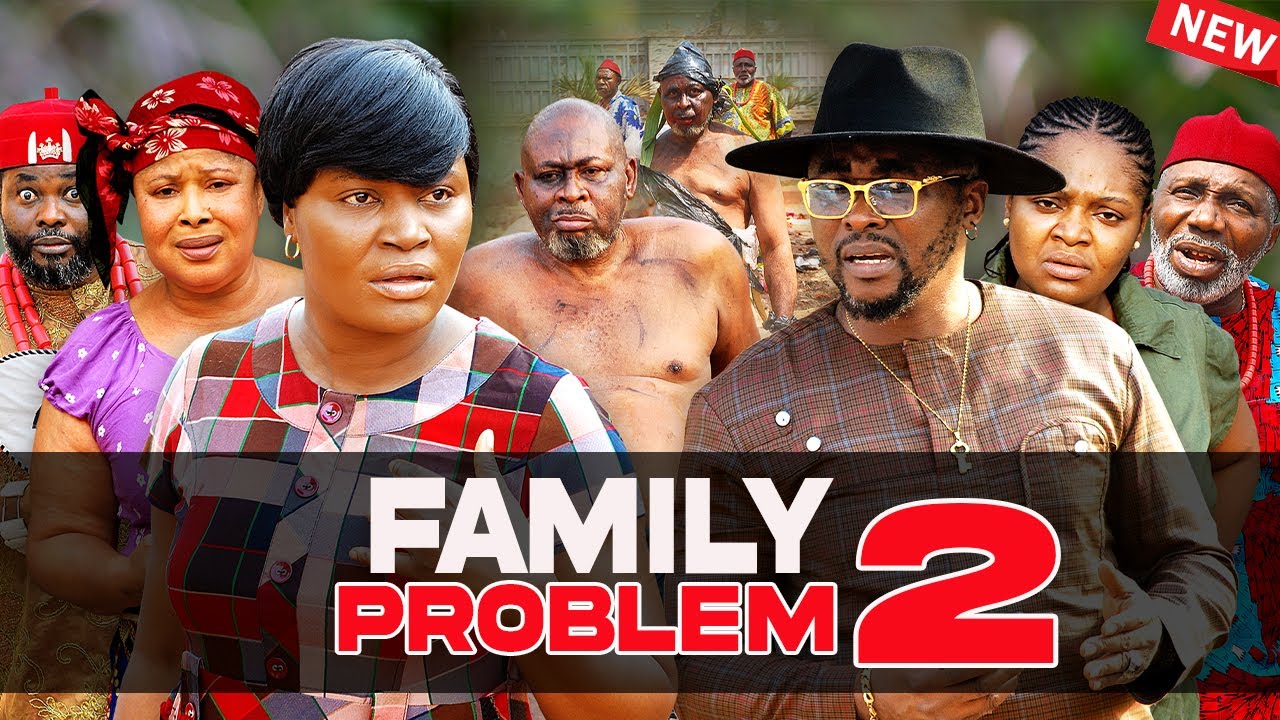 FAMILY PROBLEM 2 (CHIZZY ALICHI ONY MICHAEL TRENDING NEW MOVIE)2025 ...