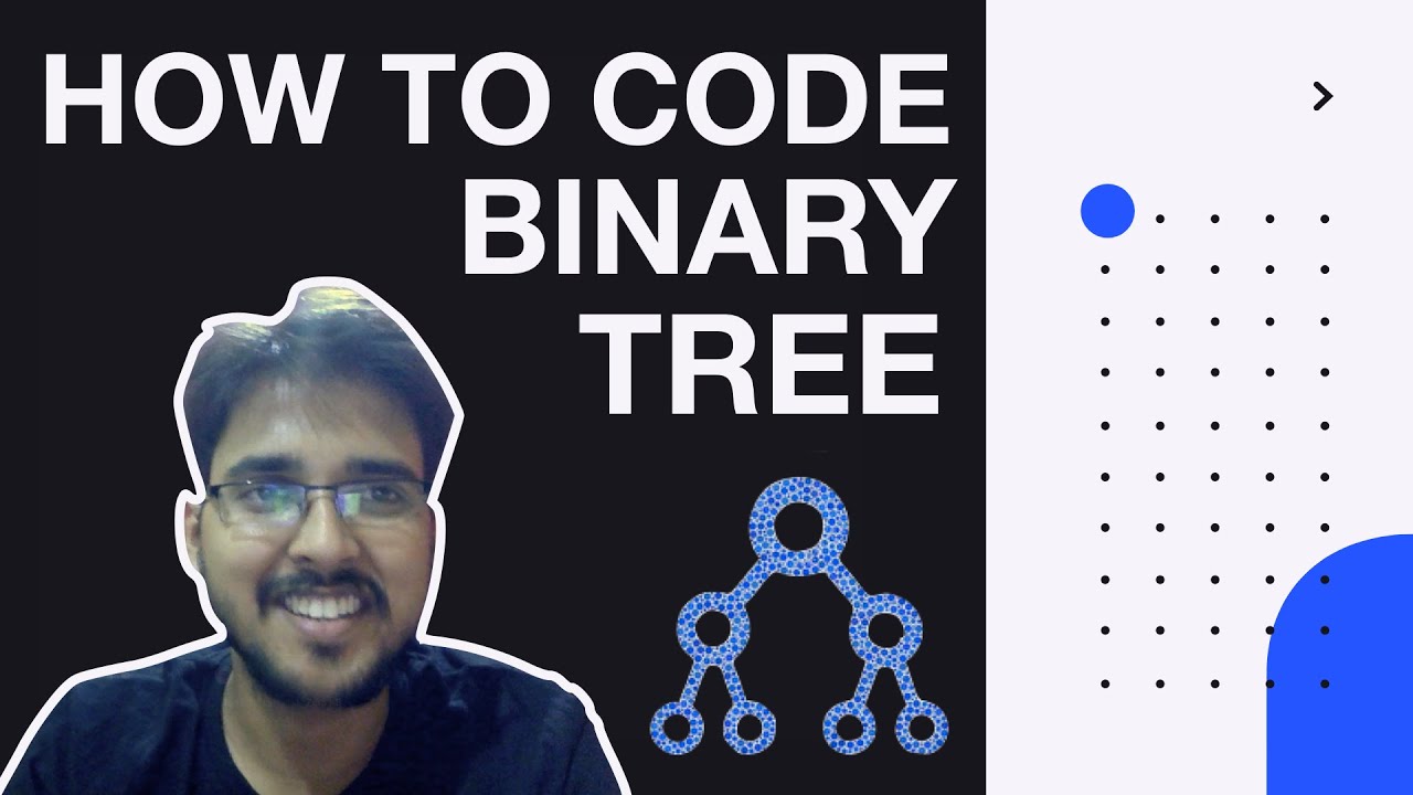 How To Code Binary Tree Data Structure And Algorithm For Beginners In 5073