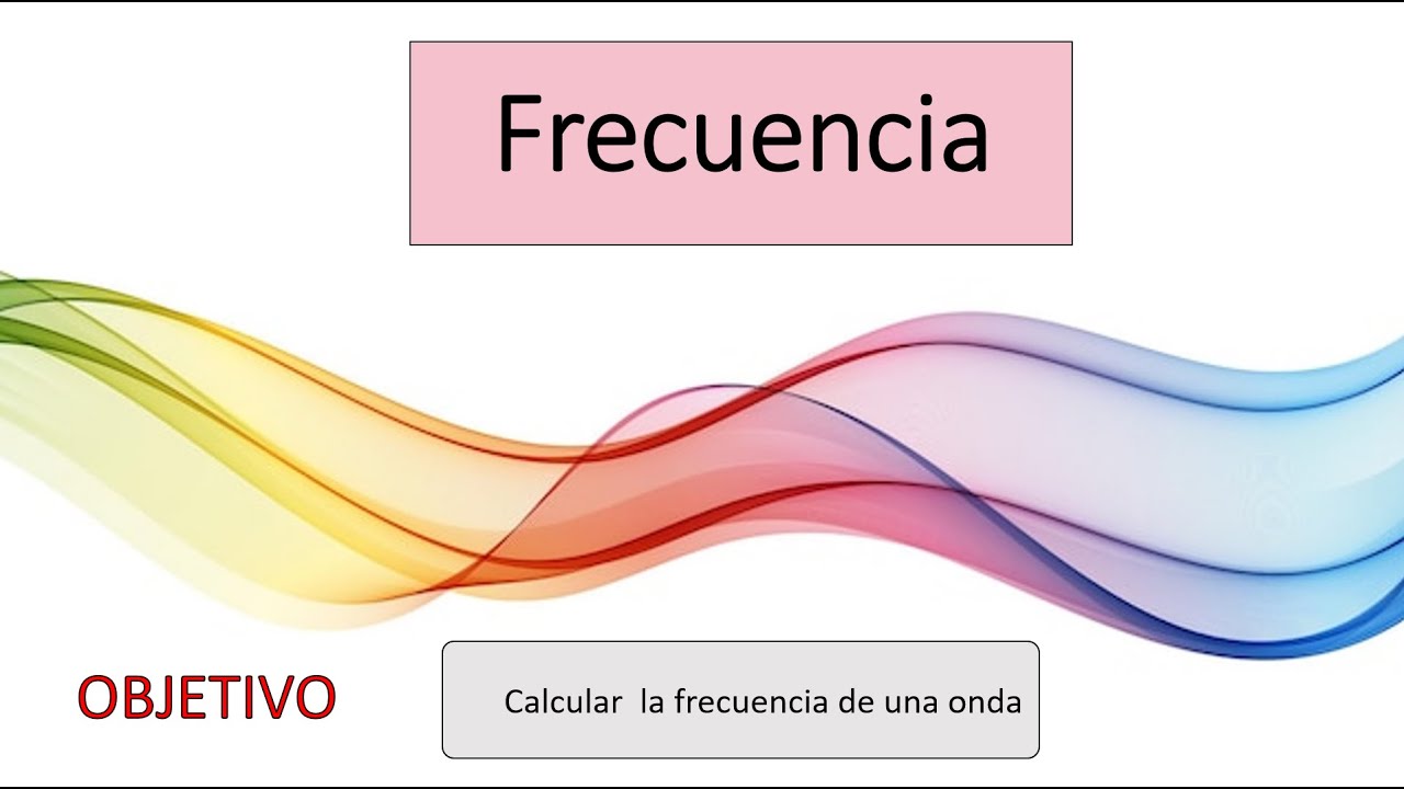 FRECUENCIA DE UNA ONDA | EJEMPLOS Y EJERCICIOS - YouTube
