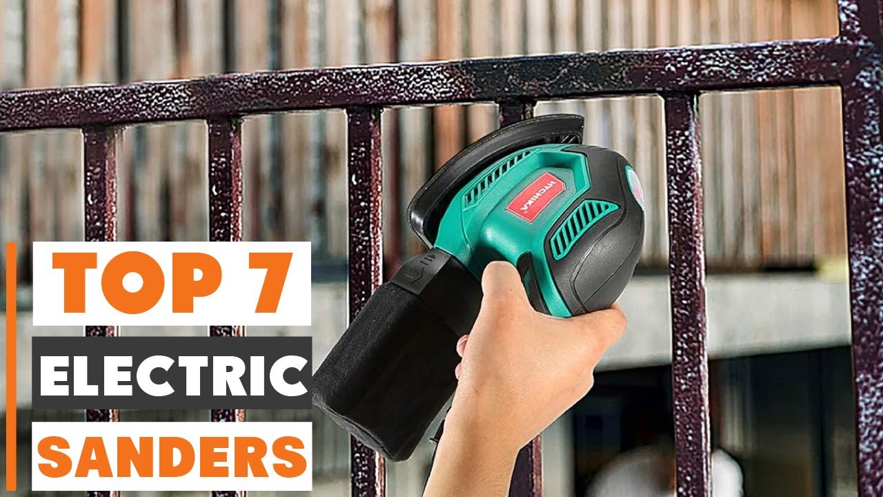 7 Best Electric Sanders for Smooth and Precise Finishes - YouTube