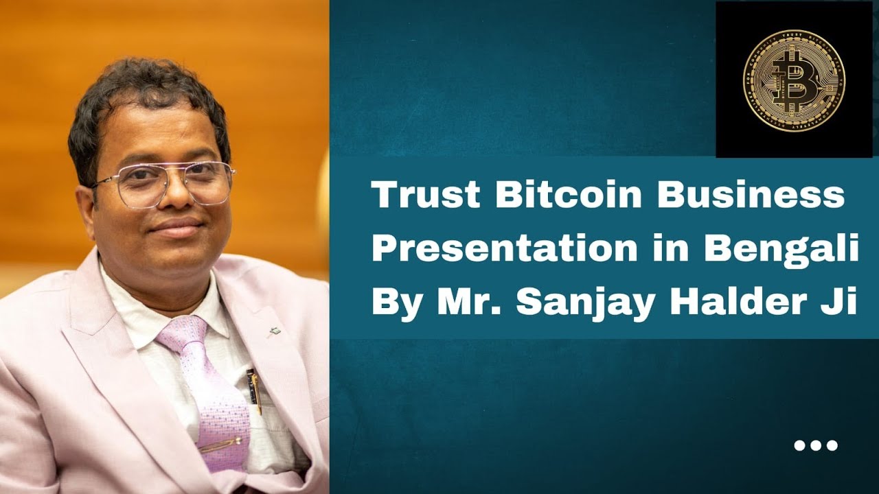Trust Bitcoin Project Explanation In Bengali Language By Mr. Sanjay Halder Ji🎯💯 - YouTube