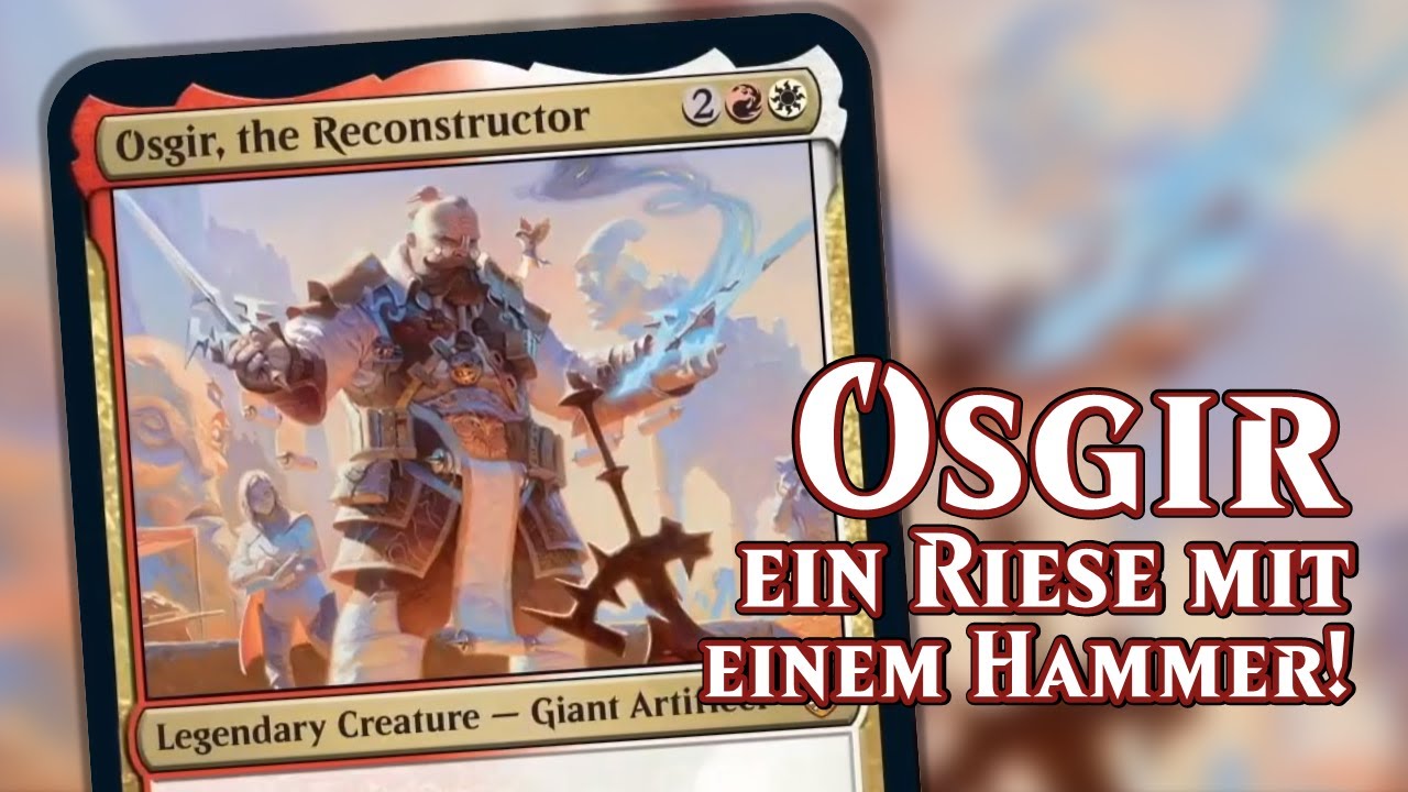 Osgir, the Reconstructor | Strixhaven Commander Deck Tech|MTG auf ...
