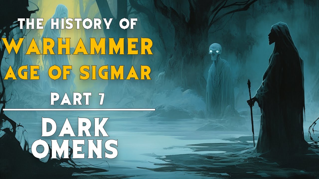 The History of Warhammer Age of Sigmar: Dark Omens | Part 7 - YouTube
