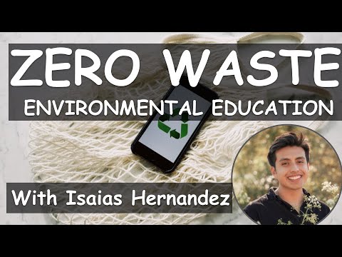 Zero Waste & Environmental Activism | Isaias Hernandez - YouTube