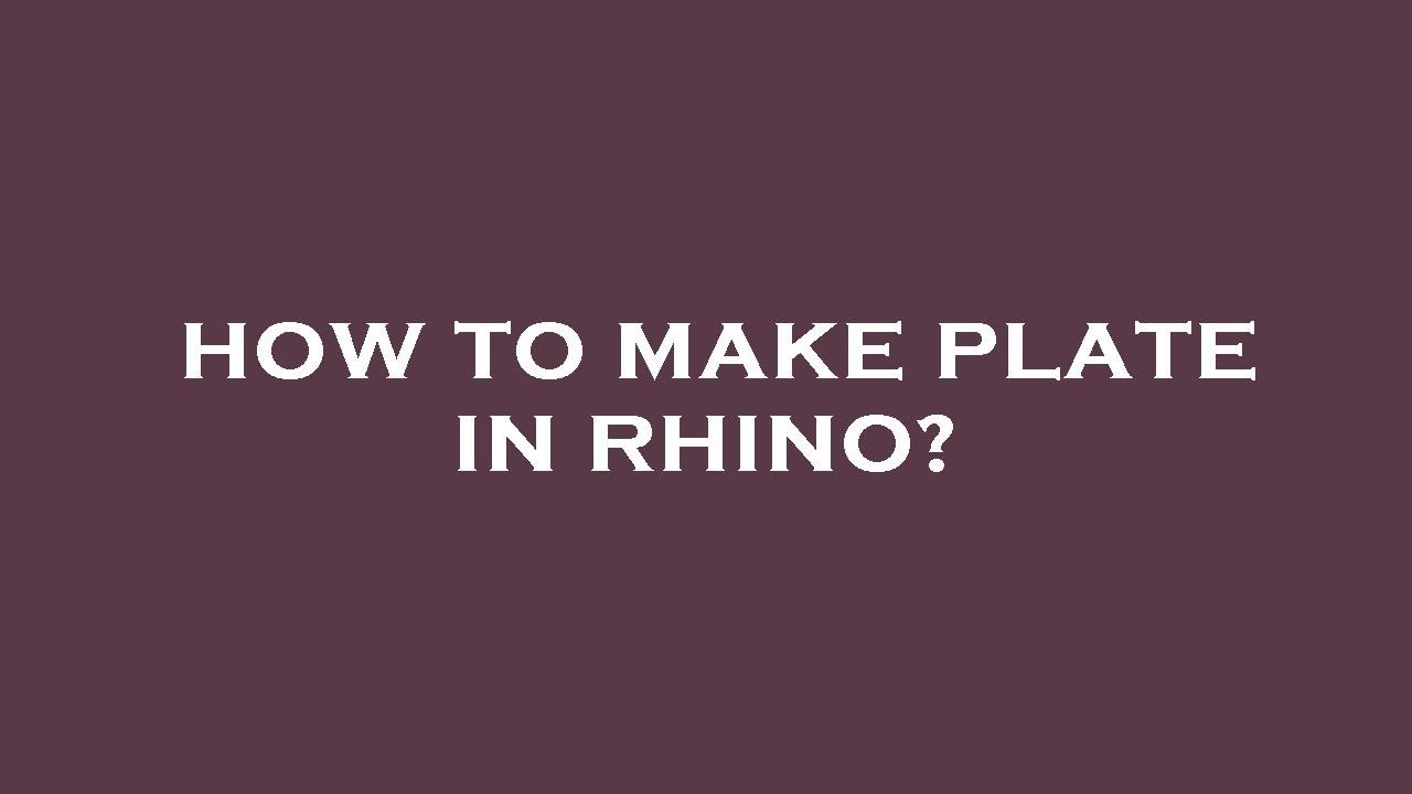 How to make plate in rhino? - YouTube