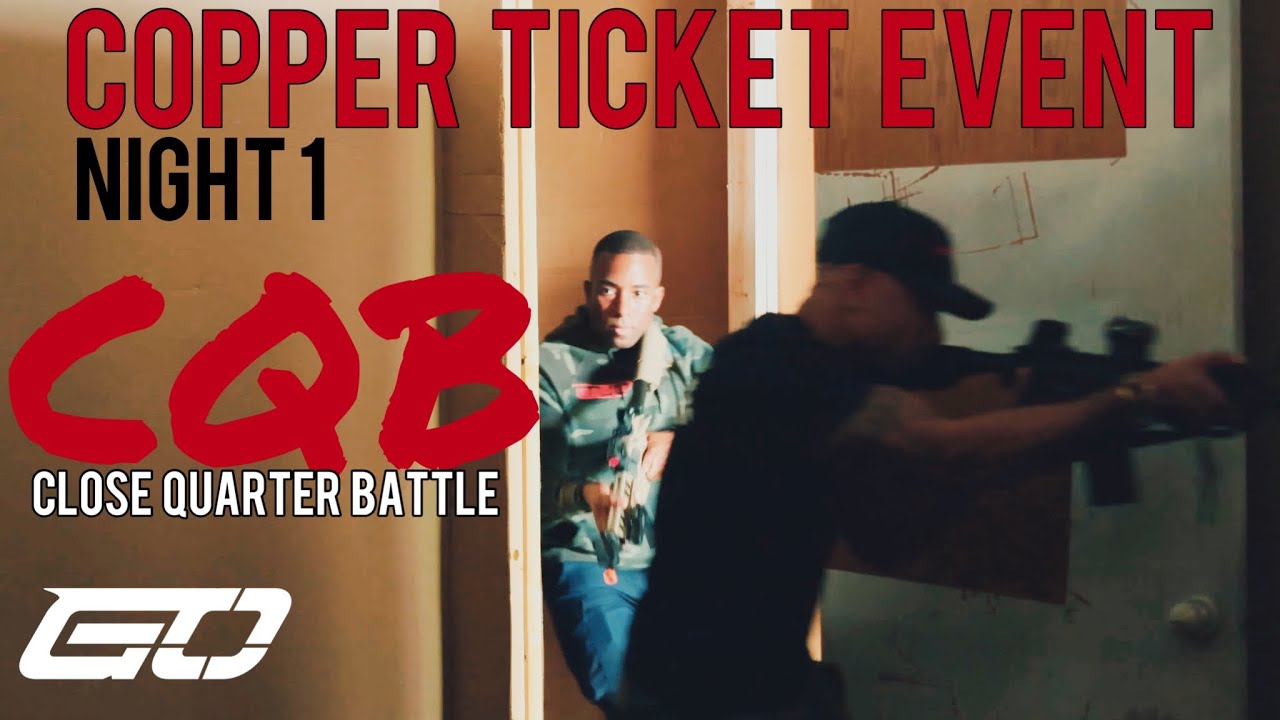 Copper Ticket Event: Night 1 CQB - YouTube