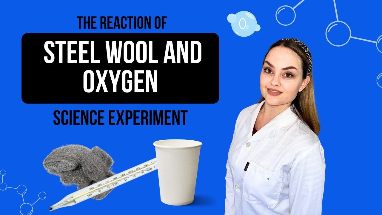 🔥 The Reaction of Steel Wool and Oxygen in Air | Exothermic Reaction ...