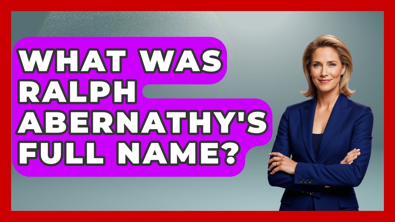 What Was Ralph Abernathy's Full Name? - Your Civil Rights Guide - YouTube