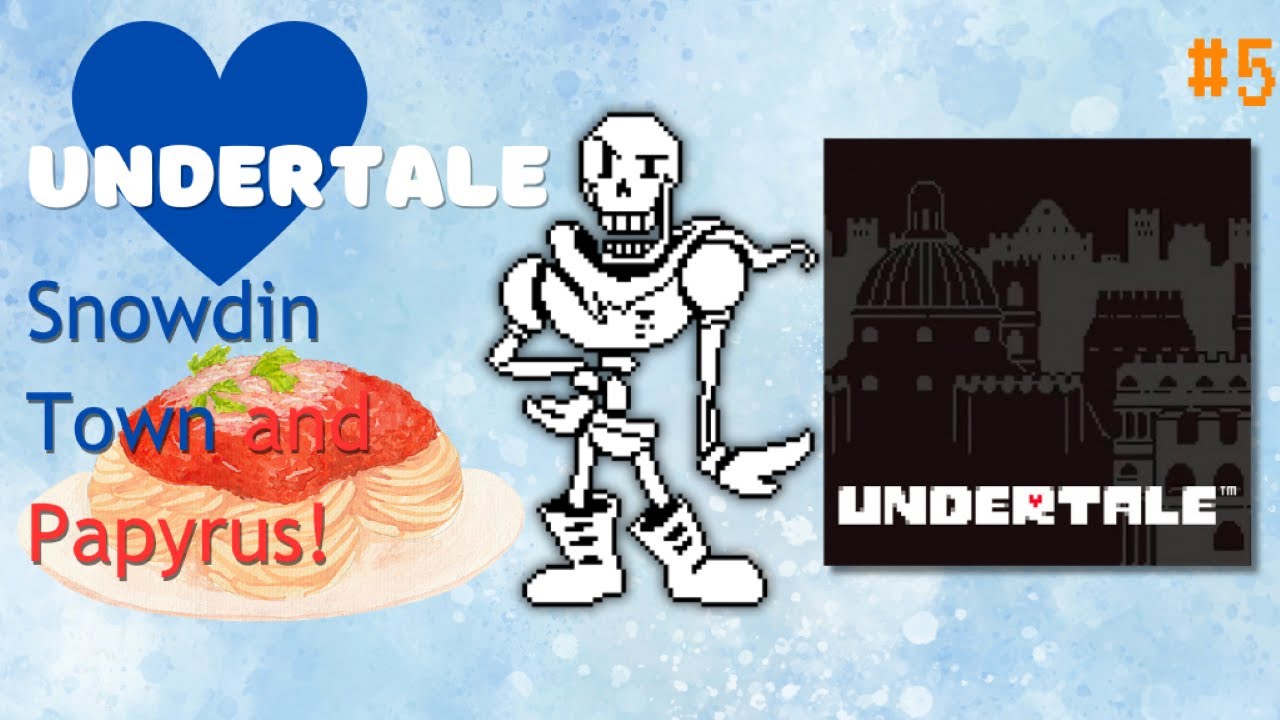 Undertale| Snowdin Town and Papyrus (5) - YouTube