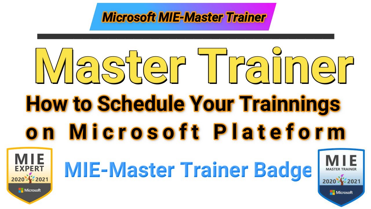 How to Schedule Training On Microsoft Platform 2021 | MIE Master ...