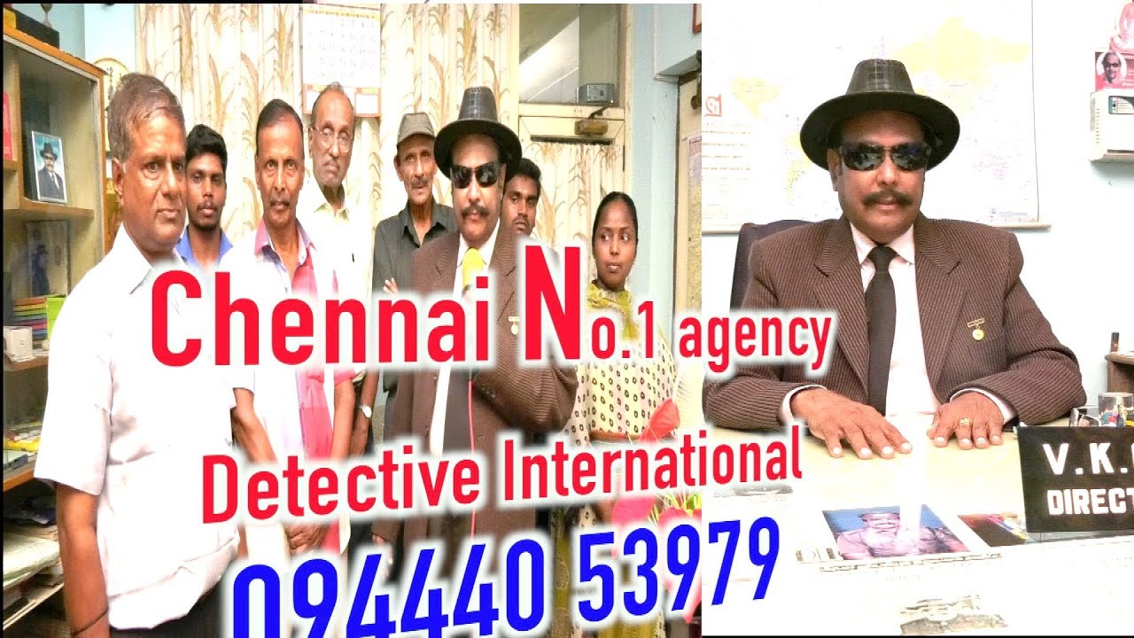 Chennai No.1 DETECTIVE agency ,VK CHOLAN Detective Director General ...
