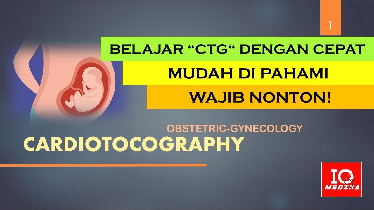 BELAJAR CARDIOTOCOGRAPHY(CTG) DENGAN MUDAH - YouTube