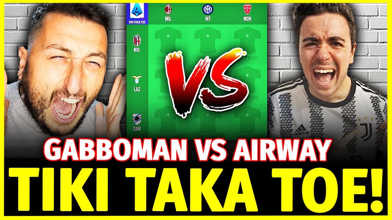 GABBOMAN vs AIRWAY: TIKI TAKA TOE CHALLENGE (Semifinali) - SICKWOLF ...