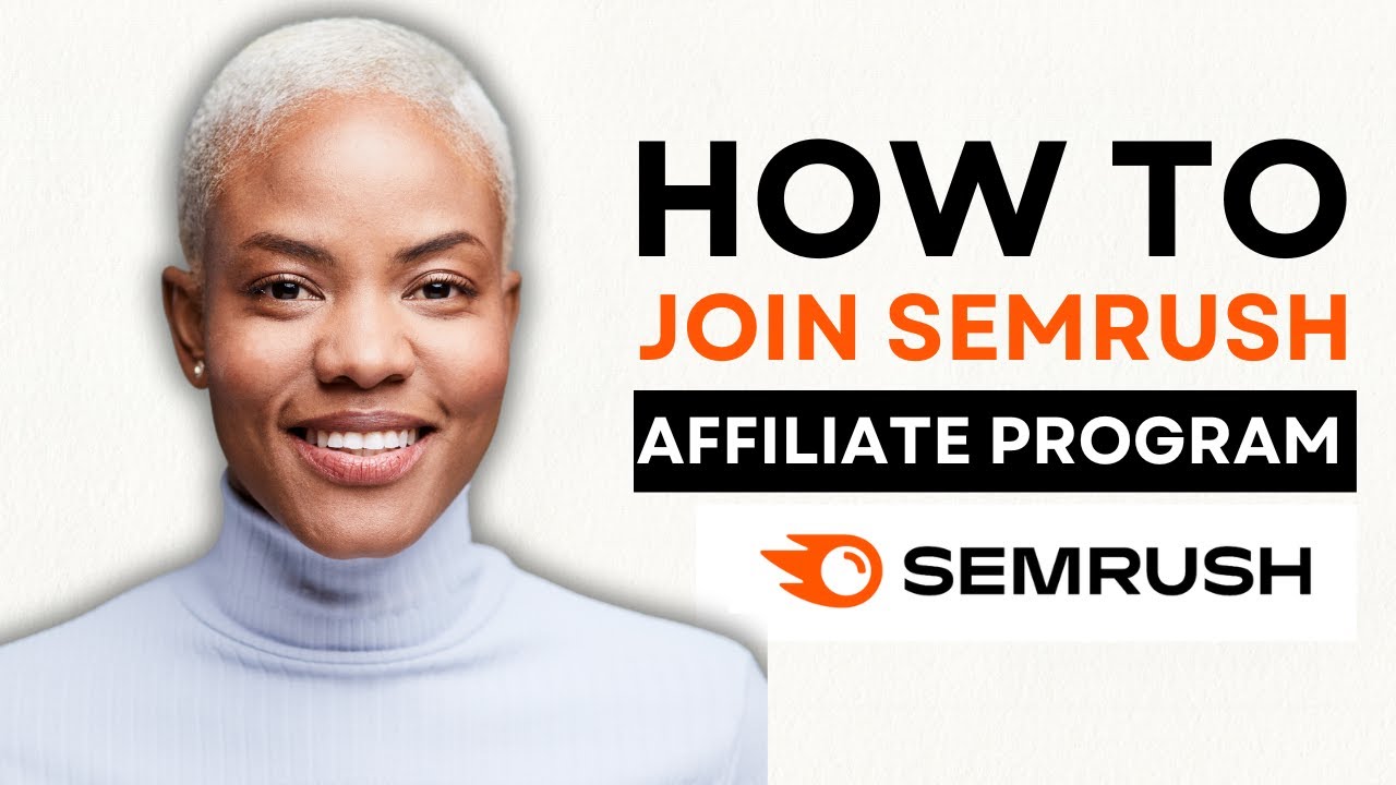 HOW TO JOIN SEMRUSH AFFILIATE PROGRAM IN 2024 | HOW DOES SEMRUSH ...