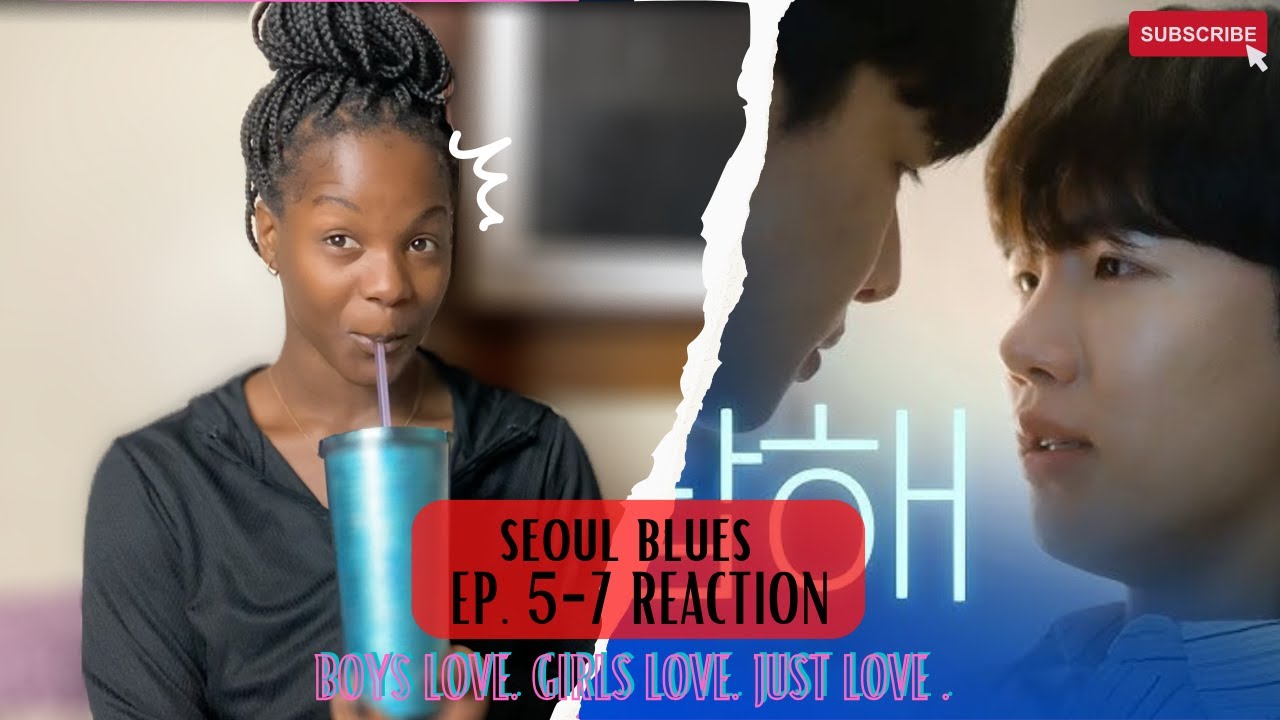 B.ASH REACTS | Seoul Blues EP. 5-7 [SUKFILMs] - YouTube