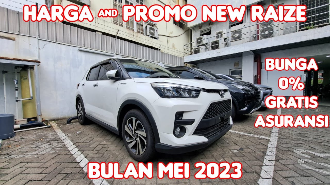 Toyota New Raize 2023 |Harga & Promo Toyota New Raize Bulan Mei 2023 |Toyota Medan 085362072000 ...