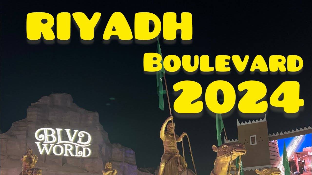 WELCOME TO NEW BOULEVARD WORLD RIYADH CITY 2024 - YouTube