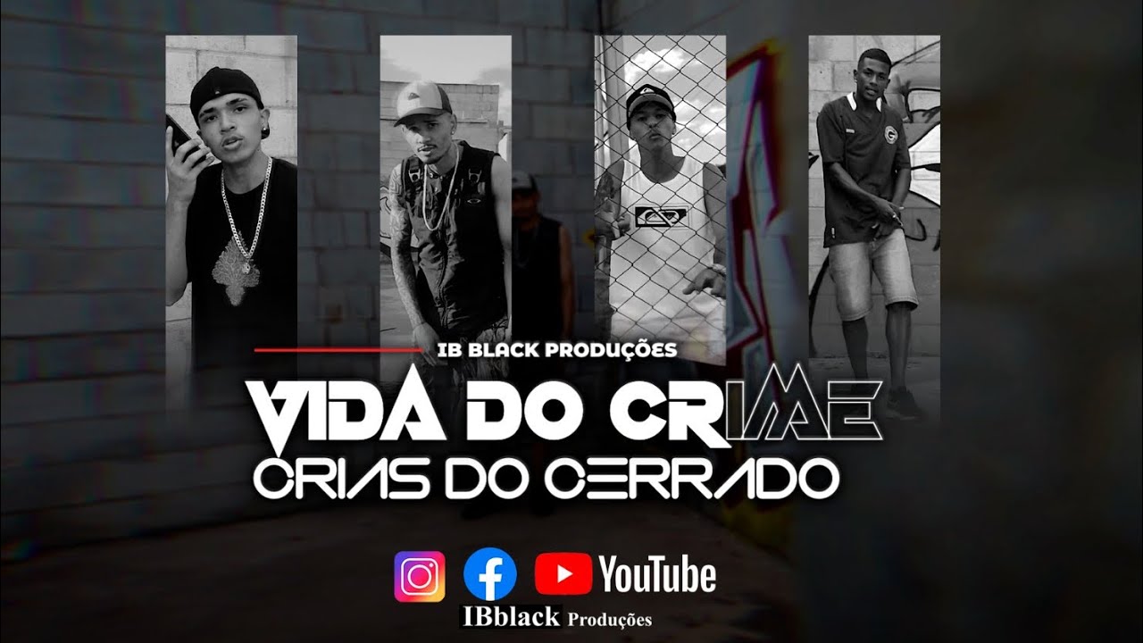 VIDA DO CRIME - Crias do Cerrado FEAT MC Gui Borges & MC Fael Gyn (VÍDEO CLIPE OFICIAL) - YouTube
