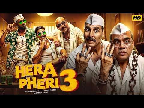 HERA PHERI 3 | Akshay Kumar | Suniel Shetty | Paresh Rawal | Farhad | New Comedy Movie in Hindi 2026