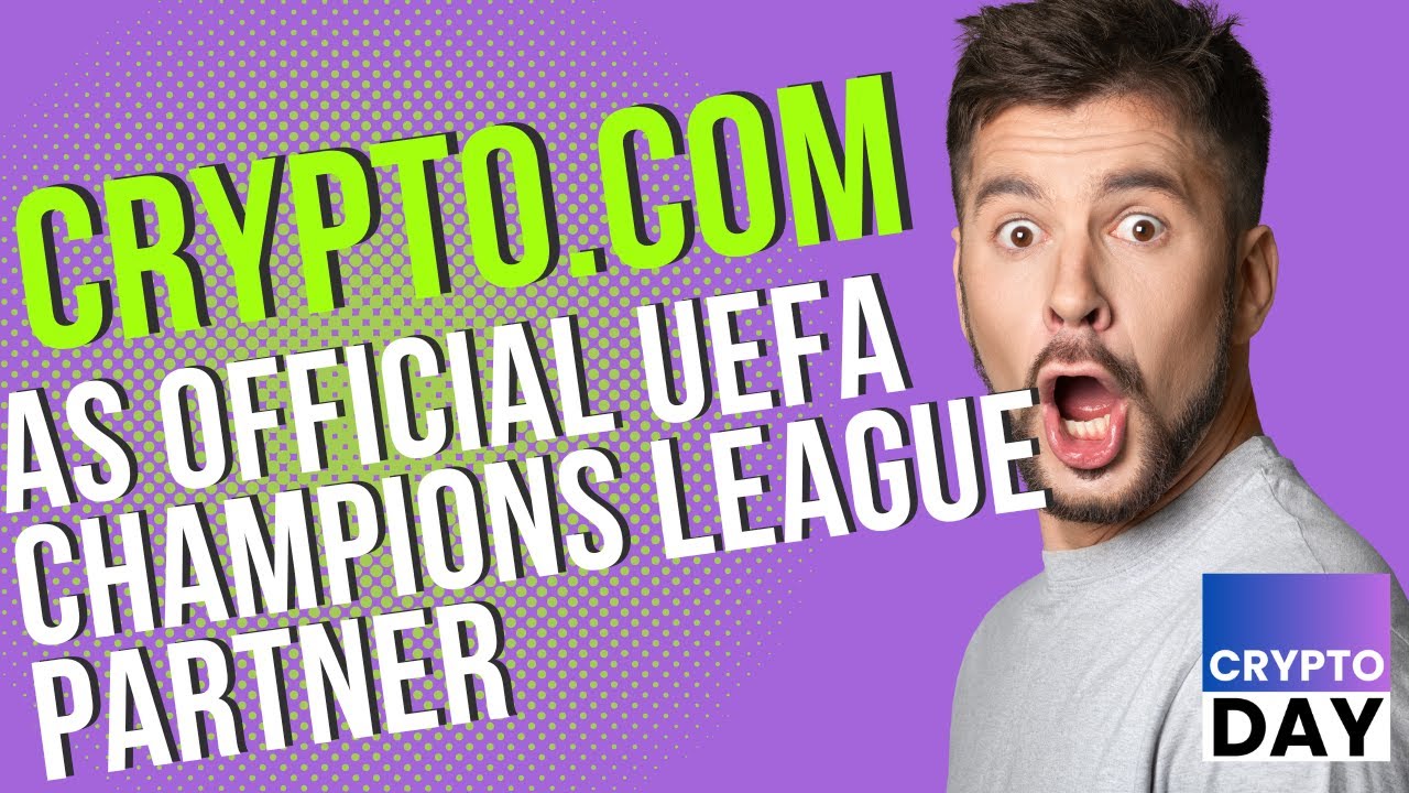 Crypto.com Scores! New Official Partner of UEFA Champions League | CryptoDAY - YouTube
