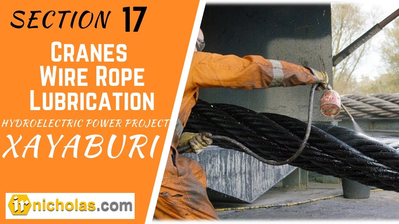 SECTION 17 | CRANES WIRE ROPE LUBRICATION AT XAYABURI HEPP - YouTube