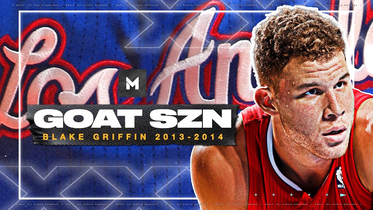 Prime Blake Griffin Was Way More Than A Dunker! 2013-14 Highlights ...