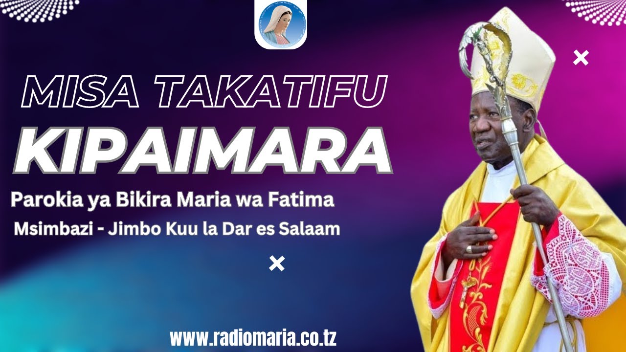 #LIVE | MISA TAKATIFU YA KIPAIMARA - PAROKIA YA MSIMBAZI - JIMBO KUU LA ...