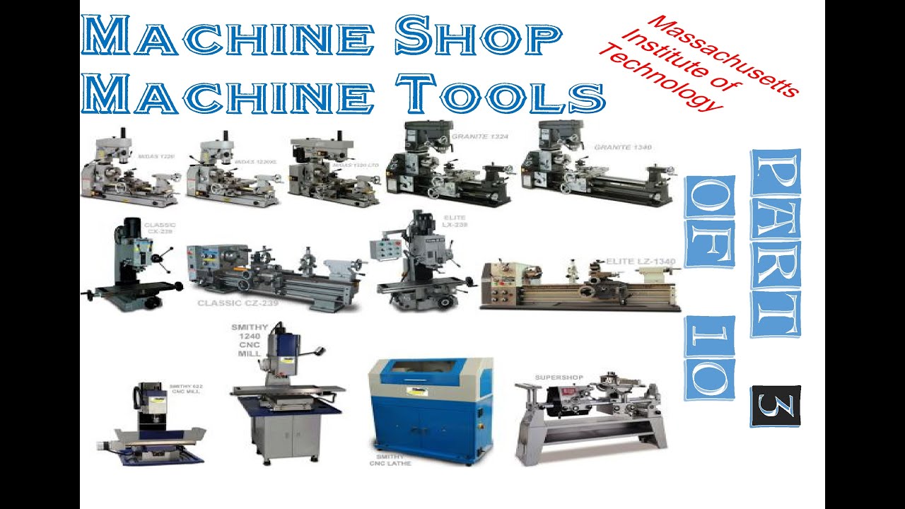 MIT Machine Shop - Machine Tools 03 - YouTube