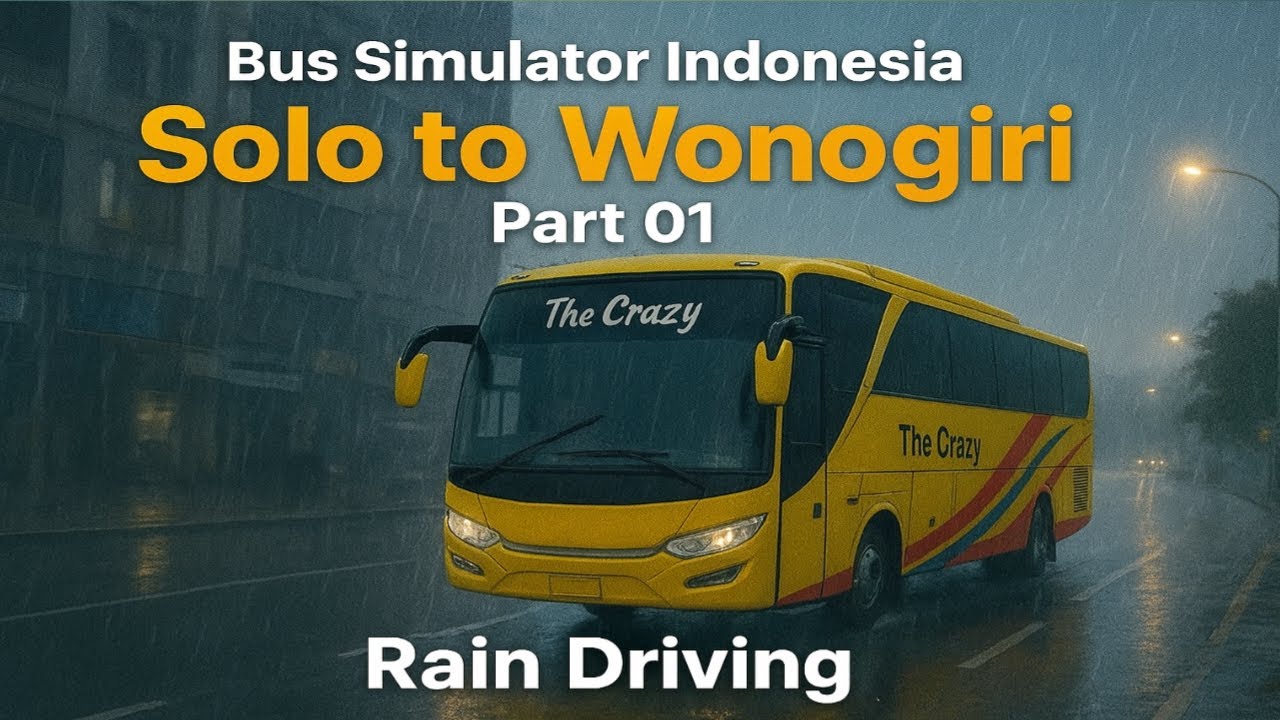 Bus Simulator Indonesia | Solo to Wonogiri | Part 01 | Rain Driving ...