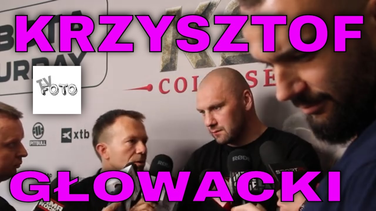 KRZYSZTOF GŁOWACKI VS GLEBA Z GROMDY! 3 CZERWCA KSW COLOSSEUM 2 - YouTube