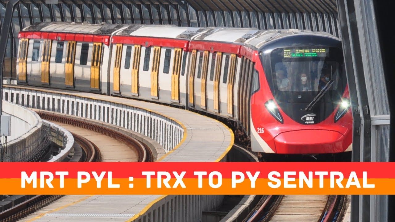MRT PYL : Ride from MRT Tun Razak Exchange to MRT Putrajaya Sentral ...