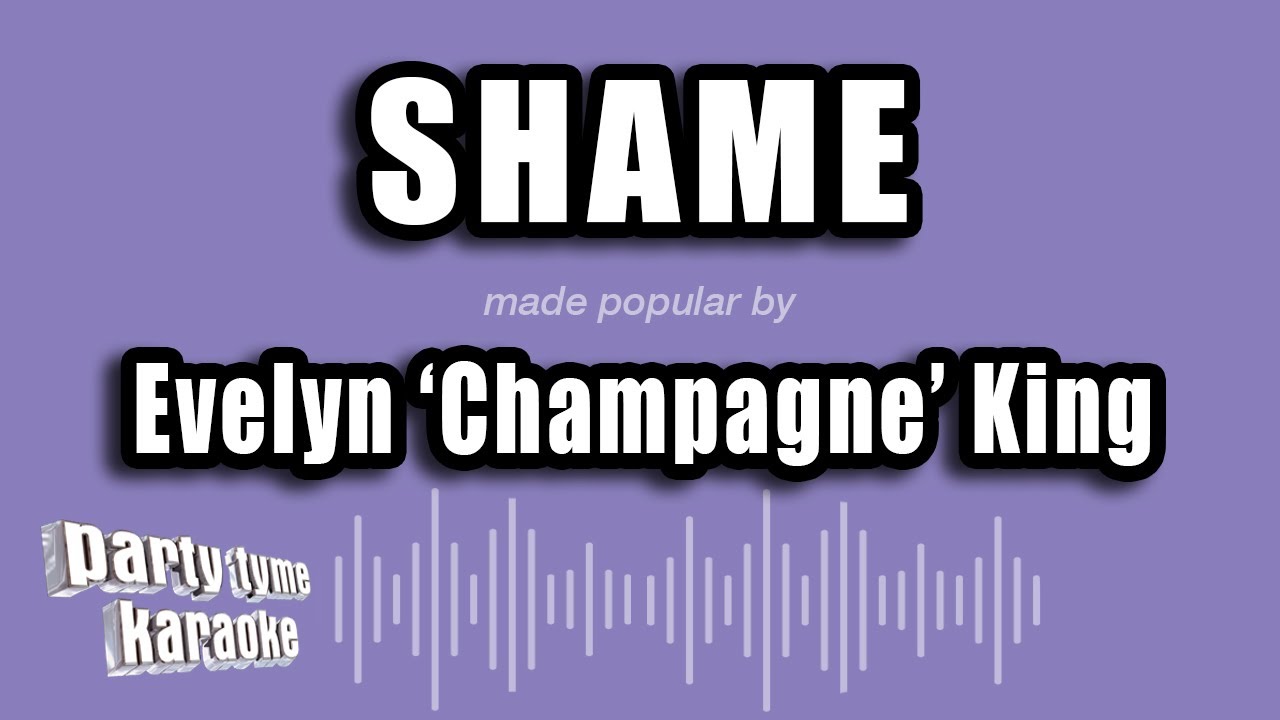 Evelyn 'Champagne' King - Shame (Karaoke Version) - YouTube