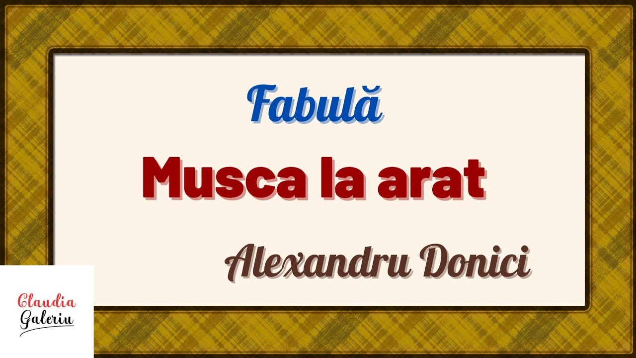 Musca la arat /Alexandru Donici /Fabule /Poezii citite pentru școală ...