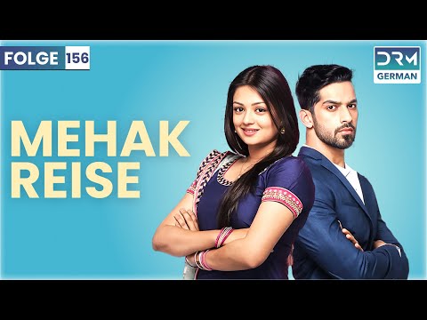 MEHAKS REISE | Folge 156 | Zindagi Ki Mehak | Indische Serie  | GT1X