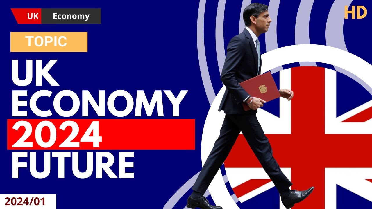 Navigating Challenges and Opportunities: UK Economy 2024 | Insights ...
