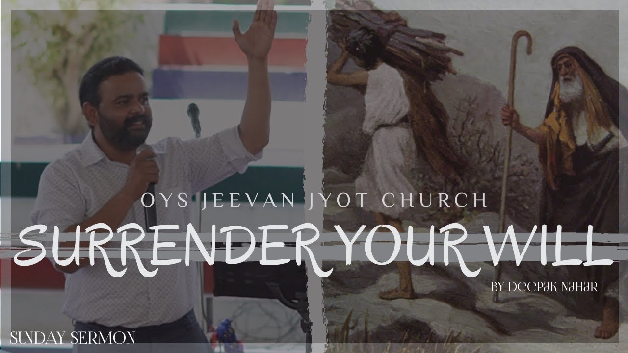 Surrender Your Will | Sunday Service Sermon | OYS Jeevan Jyot Church ...