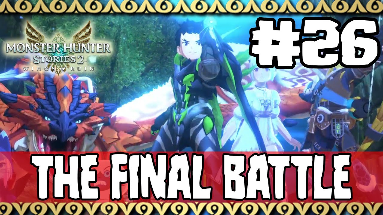 Monster Hunter Stories 2 #26 - THE FINAL BATTLE - YouTube