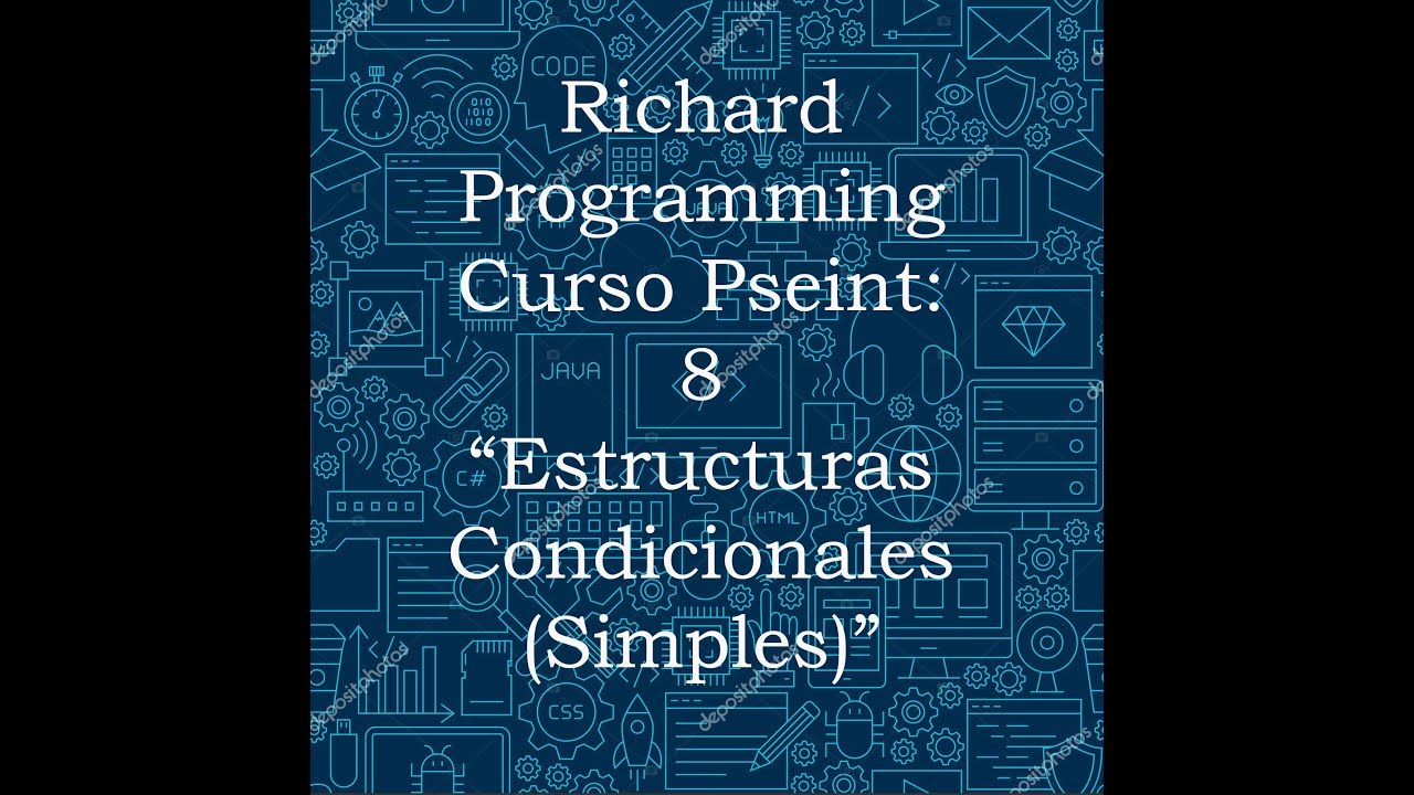 Curso Pseint 8: "Estructuras Condicionales Simples". - YouTube