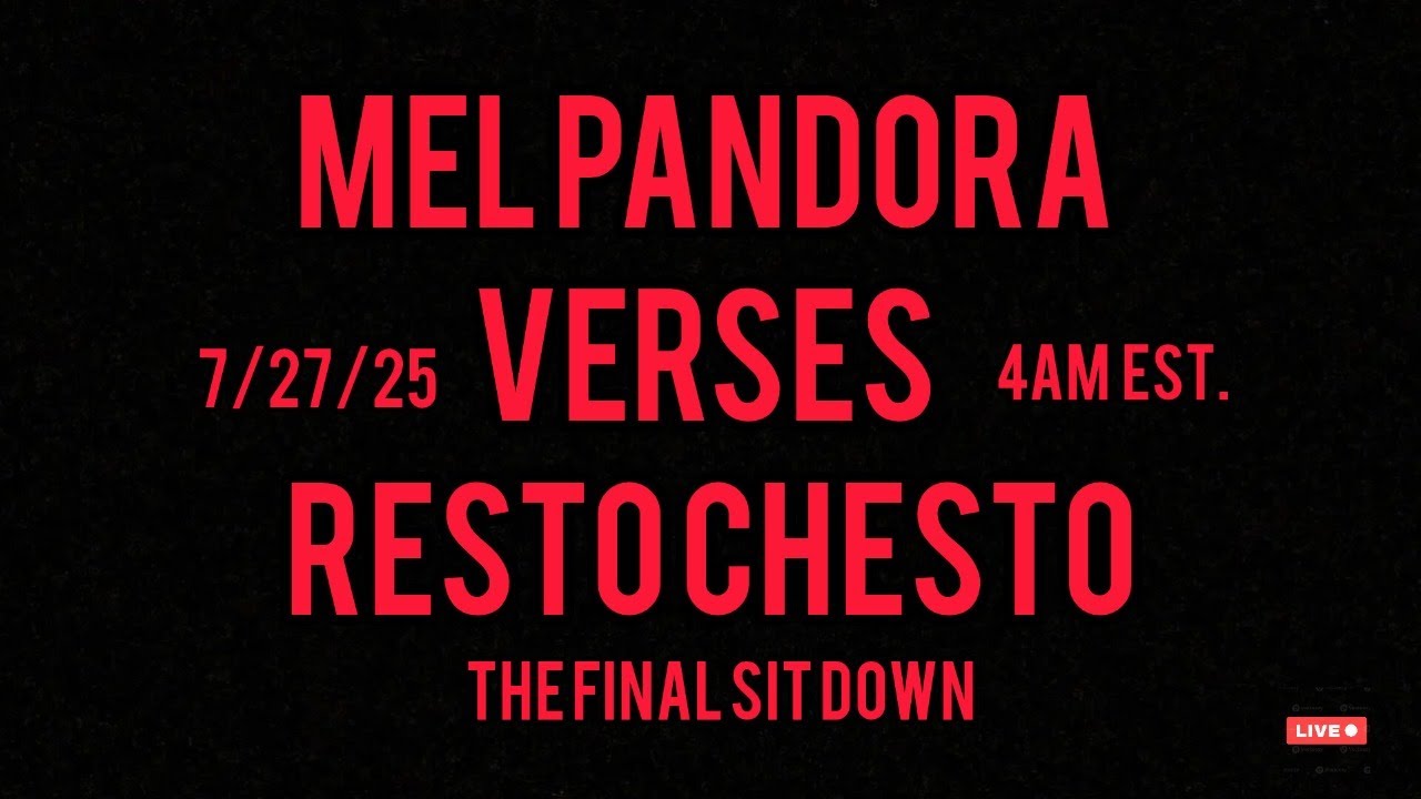 MEL PANDORA VERSE RESTO CHESTO • THE FINAL SIT DOWN • CLOSURE - YouTube
